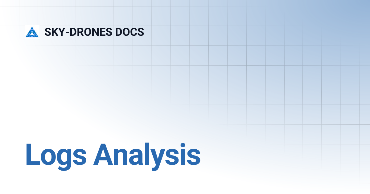 Logs Analysis | SKY-DRONES DOCS