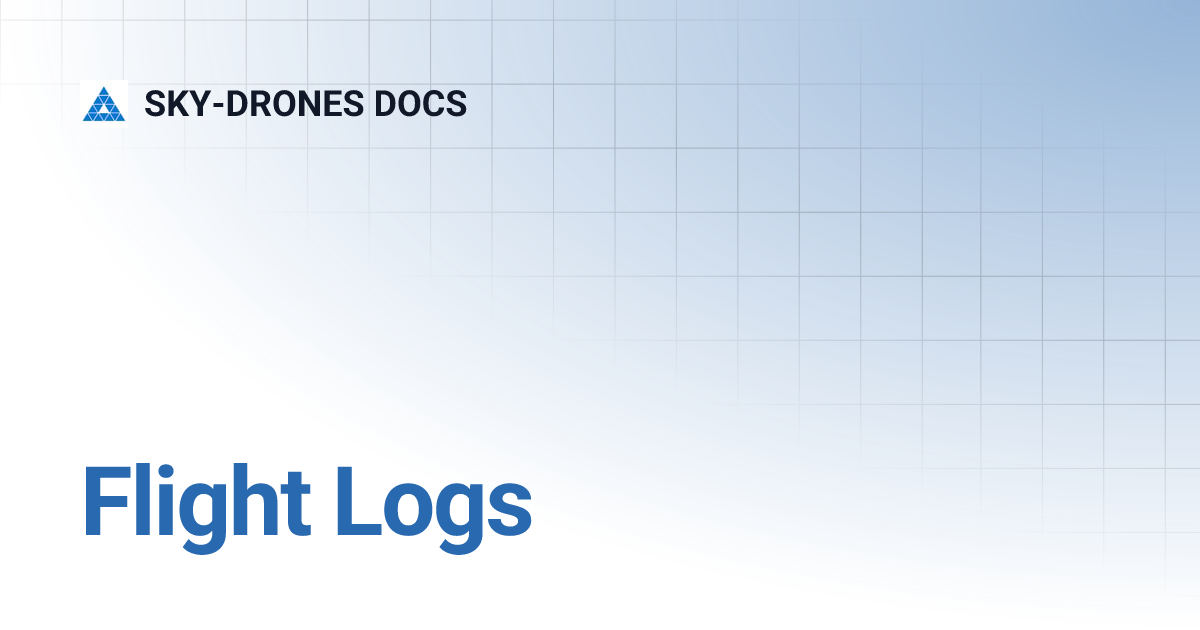 Flight Logs | SKY-DRONES DOCS